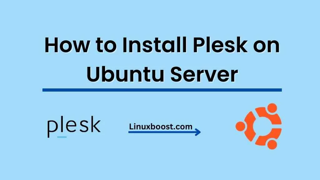 How To Install Plesk On Ubuntu Server Linuxboost