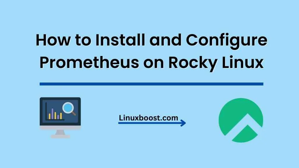 How To Install And Configure Prometheus On Rocky Linux