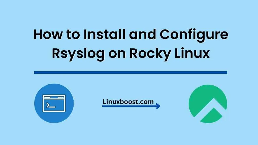 How to Install and Configure Rsyslog on Rocky Linux - LinuxBoost How to Install and Configure Rsyslog on Rocky Linux - LinuxBoost