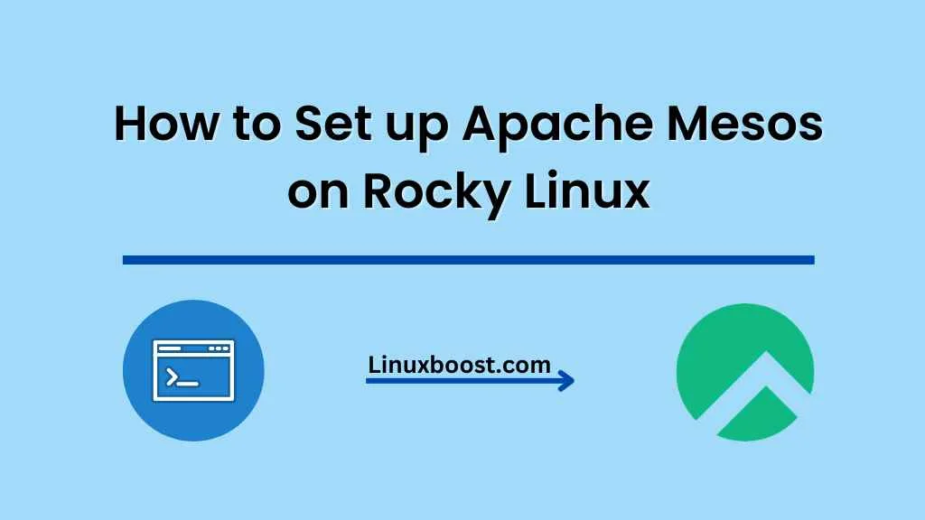 How to Set up Apache Mesos on Rocky Linux - LinuxBoost