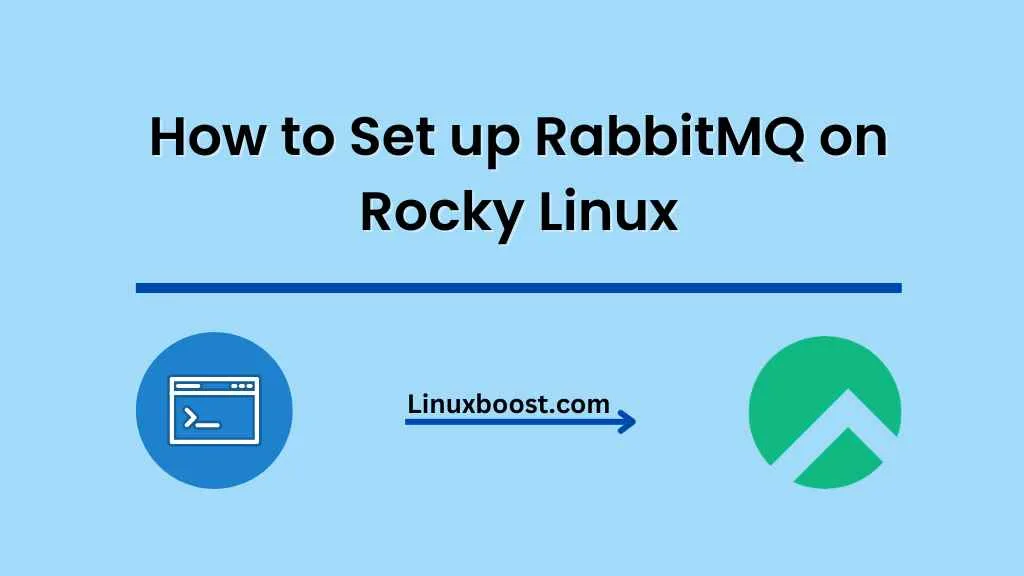 How to Set up RabbitMQ on Rocky Linux - LinuxBoost How to Set up RabbitMQ on Rocky Linux - LinuxBoost